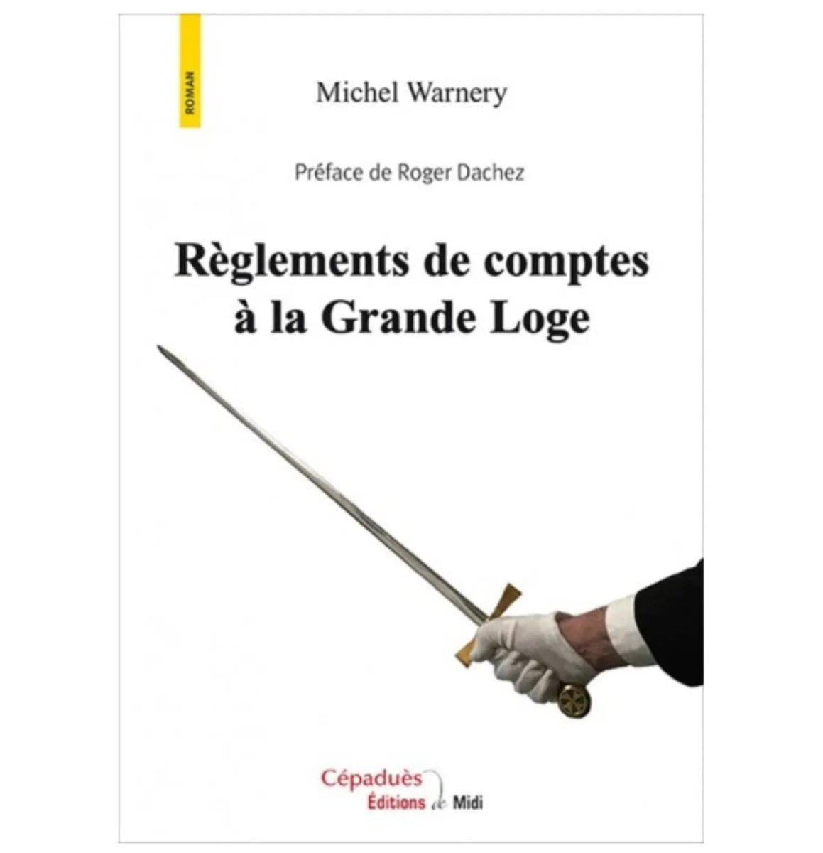 Règlement de comptes à la Grande Loge (Roman) – Nos Colonnes