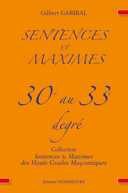 Sentences et Maximes. 30e au 33e degré - Nos Colonnes